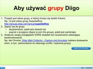 Diigo dla edukacji: grupowe gromadzenie ciekawych źródeł | PPTX | Technology & Computing