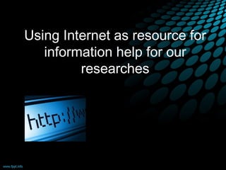 Internet as a resource second version | PPT | Search | Internet