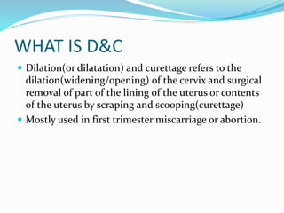 Dilatation and curettage | PPTX
