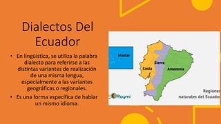 Descubre Cuales Son Los Dialectos Del Ecuador Resumen Images