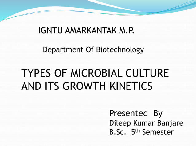 microbial culture and its growth kinetics | PPTX | Biological Sciences ...