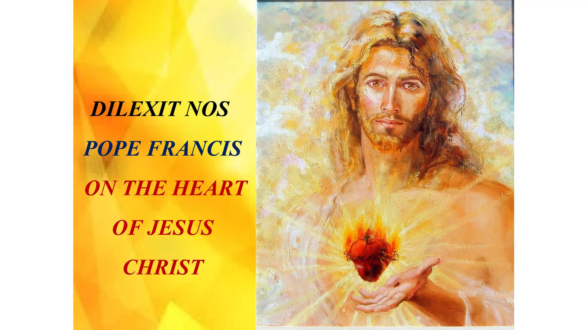 Dilexit nos - Pope Francis, on the love of the heart of Jesus.pptx