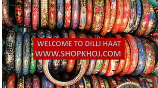 Dilli haat Market in Delhi | PPT