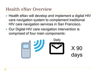 Health eNav: Developing a System of Digital HIV Care Navigation in San ...