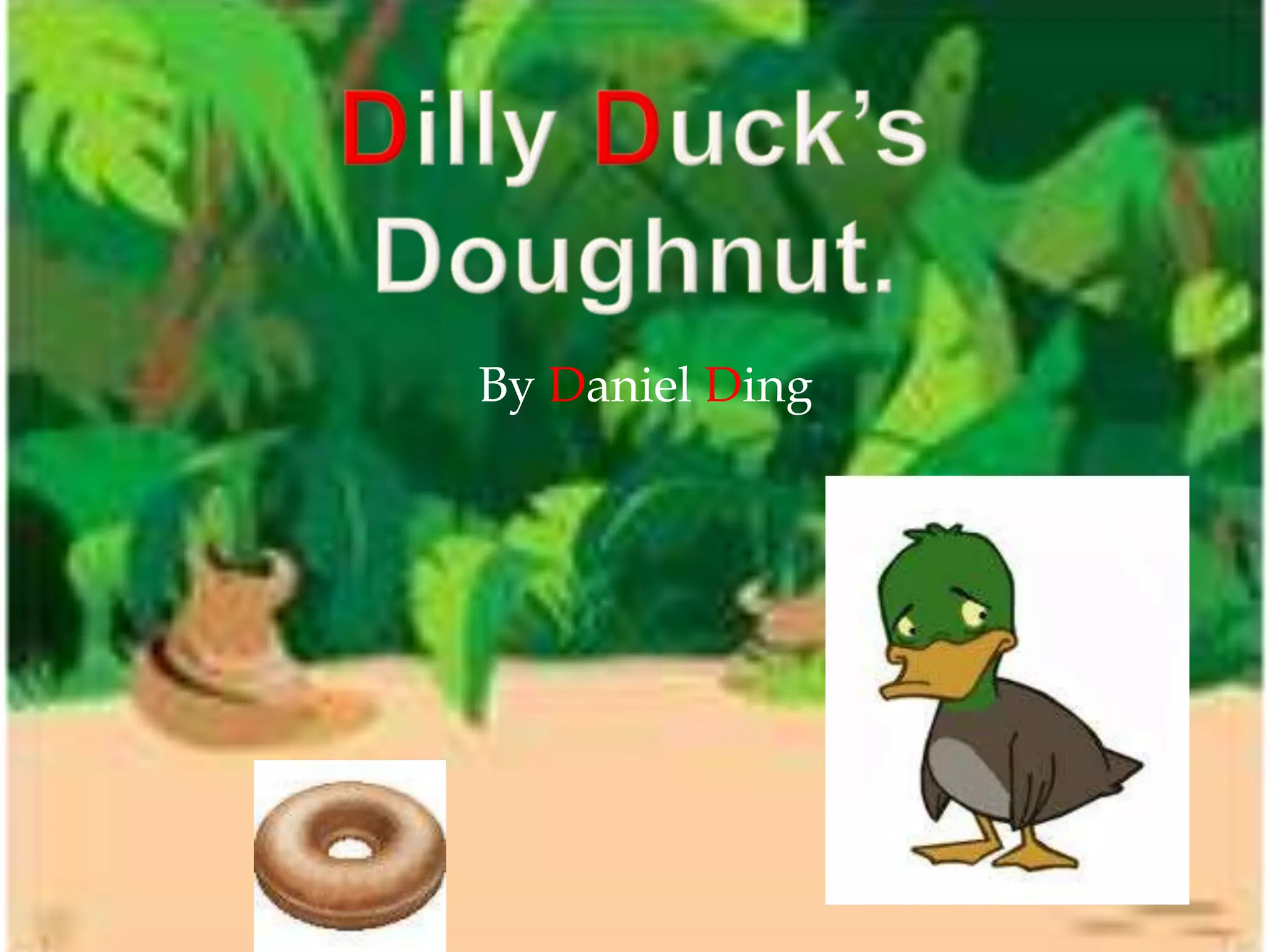 Dilly duck’s doughnut | PPT