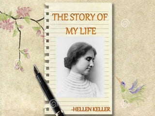 HELEN KELLER STORY OF MY LIFE SUMARY CHAPTER WISE | PPT