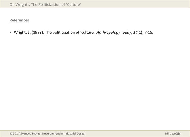 Dilruba ogur-politicization-of-culture-susan-wright | PPTX Dilruba ogur-politicization-of-culture-susan-wright | PPTX