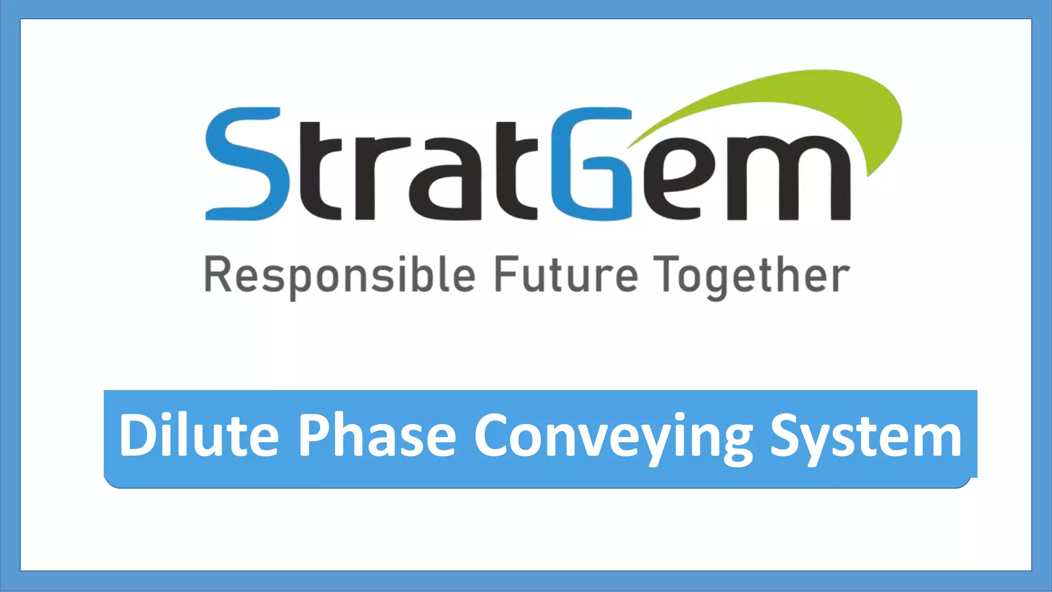 DILUTE PHASE CONVEYING SYSTEM.pptx