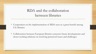 RDA implementation: the new cataloguing standard in Europe - Dilyana ...
