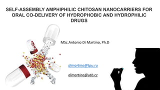 SELF-ASSEMBLY AMPHIPHILIC CHITOSAN NANOCARRIERS FOR ORAL CO-DELIVERY OF HYDROPHOBIC AND ...