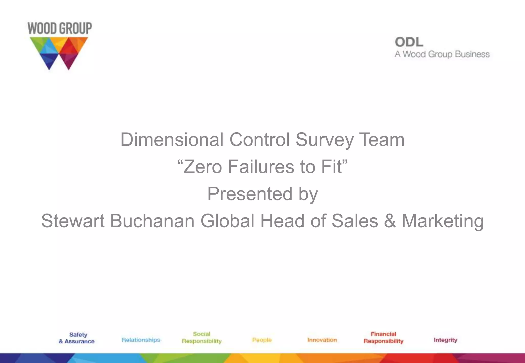Wood Group ODL Dimensional Control | PPTX | 3-D Graphics | Computer Software and Applications