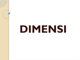 DIMENSI DAN ANALISIS DIMENSI matematika, | PPTX
