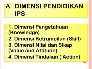 Dimensi dan struktur pendidikan ips | PPTX