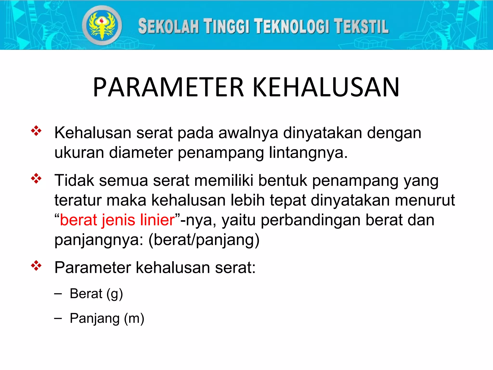 Dimensi, kehalusan dan kekuatan serat | PPT