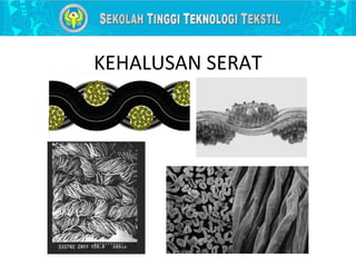 Dimensi, kehalusan dan kekuatan serat | PPT