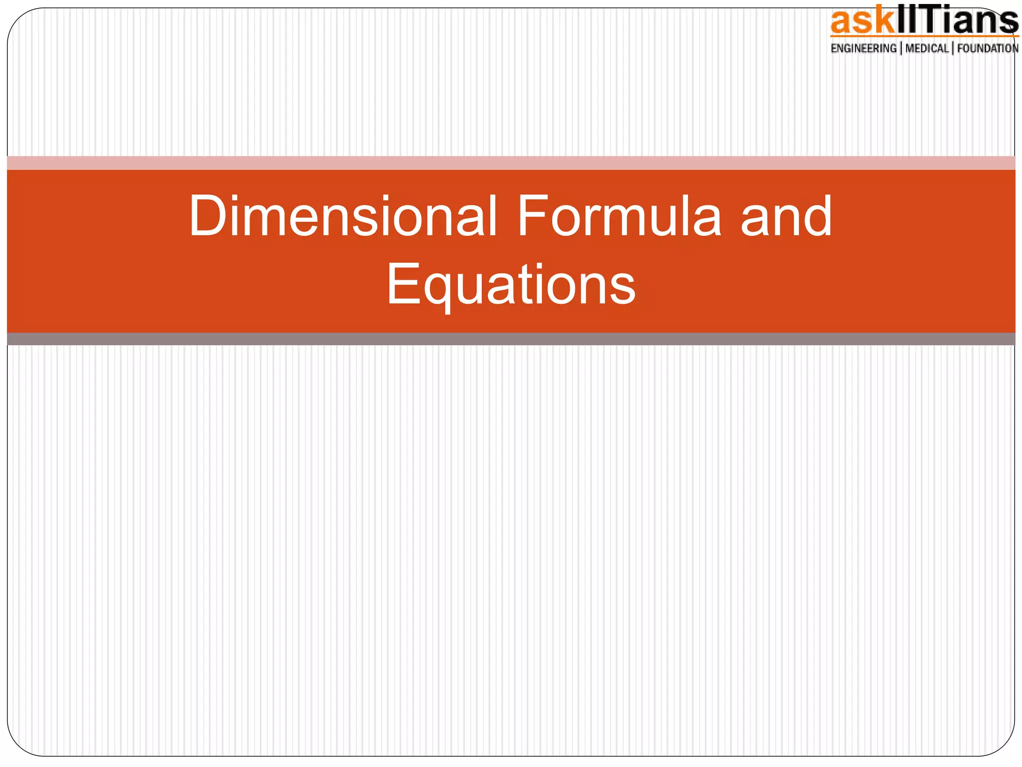 Dimensional Formulae and Dimensional Equations | Physics | PPTX