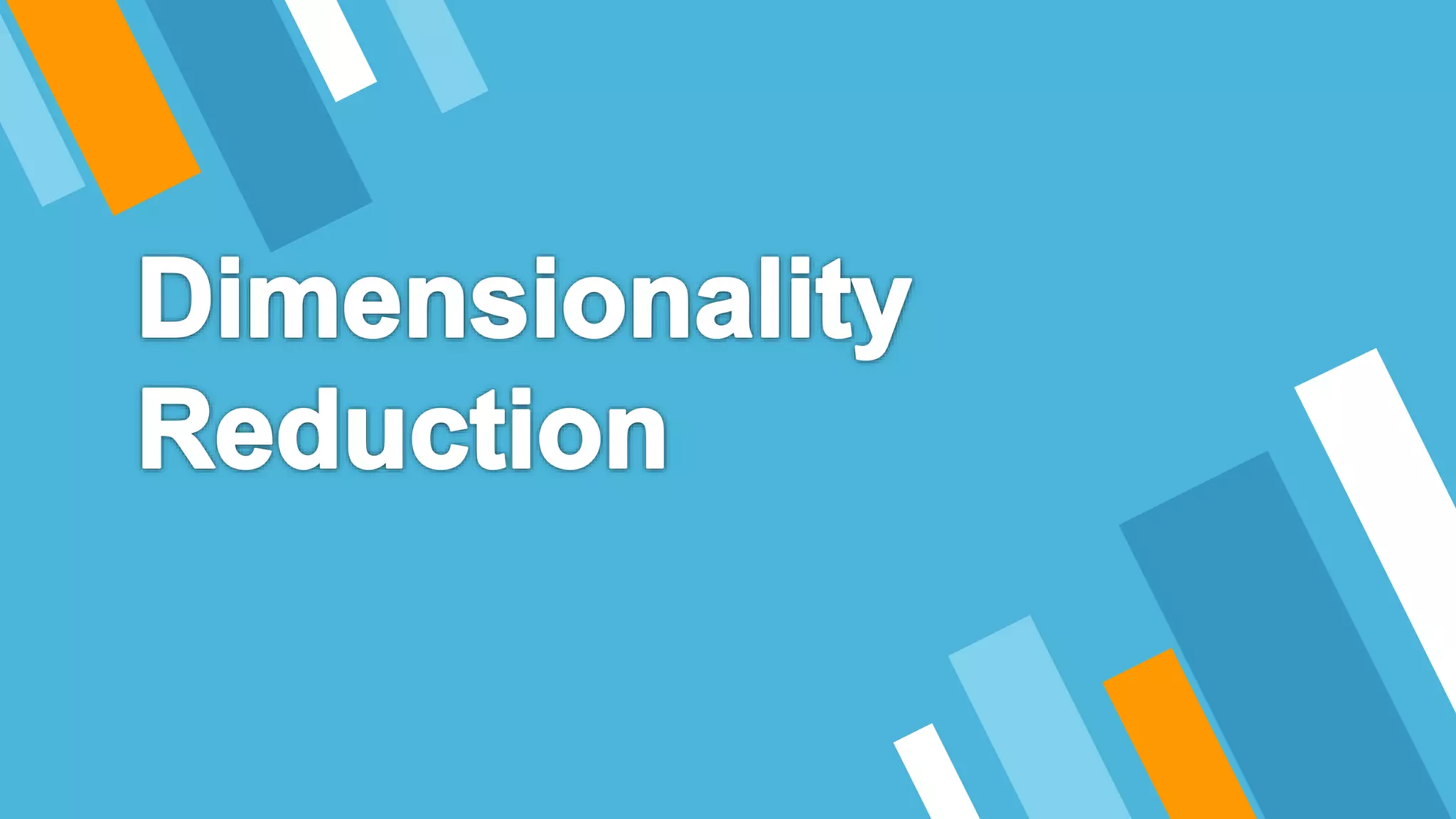 Dimensionality reduction | PPTX