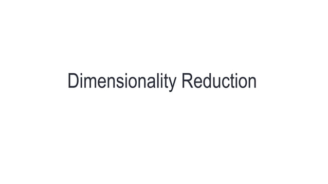 Dimensionality Reduction in Machine Learning | PPTX | Technology ...