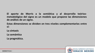 DIMENSIONES DE CHARLES MORRIS SINTACTICA - SEMANTICA.pdf