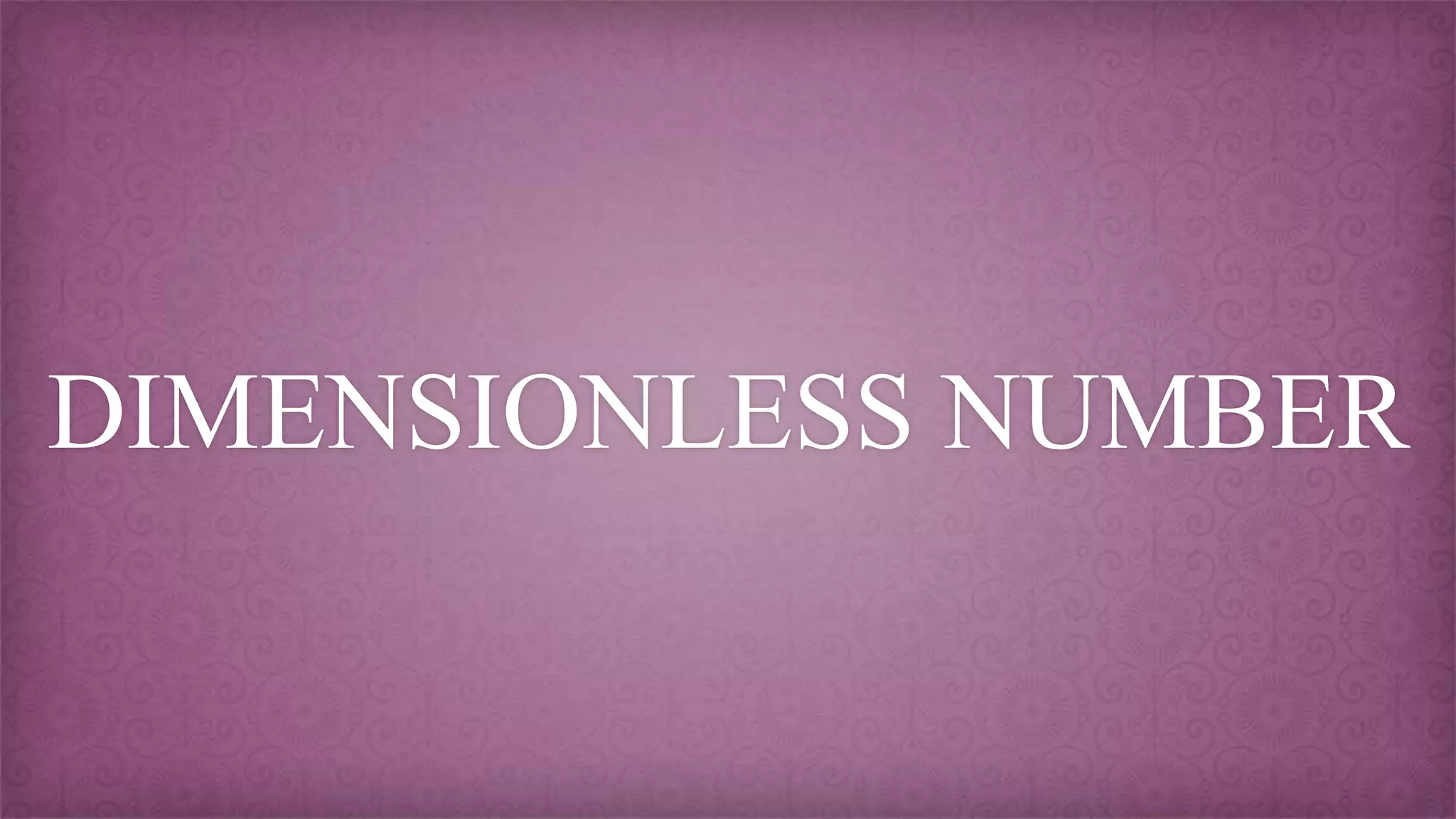 Dimensionless number | PPTX