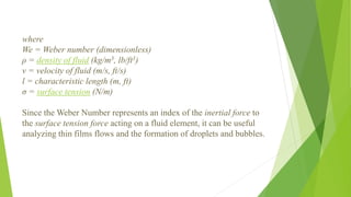 Dimension less numbers in applied fluid mechanics | PPTX