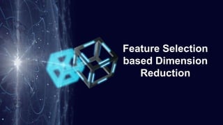 Dimension reduction techniques[Feature Selection] | PPTX | Technology & Computing