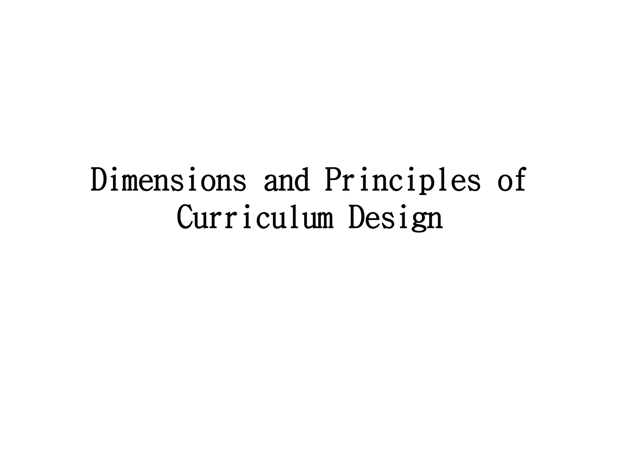 dimensions and principles of curriculum design | PDF