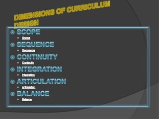 Dimensions and principles of curriculum design | PPTX