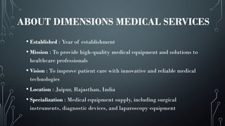 Dimensions Medical Services Leading Medical Equipment Provider in.pptx
