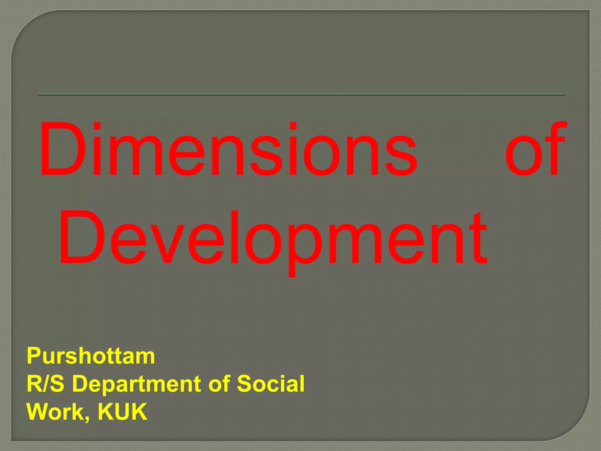 Dimensions of development | PPTX