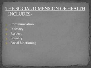 Dimensions of health | PPTX | Mental Health | Diseases and Conditions