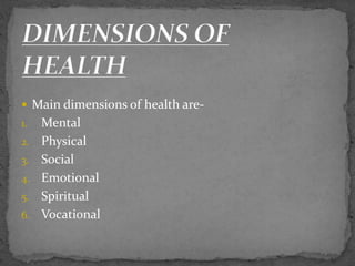 Dimensions of health | PPTX | Mental Health | Diseases and Conditions