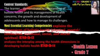 Dimensions of holistic health MAPEH Grade 7 Health Lesson 1 Quarter 1 | PDF