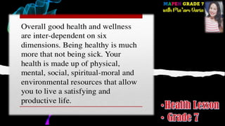 Dimensions of holistic health MAPEH Grade 7 Health Lesson 1 Quarter 1 | PDF