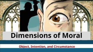 Dimensions of Moral Acts .pptxccxzxdssa | PPTX