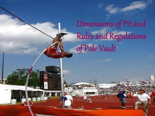 Dimensions of pit and rules and regulations of pole vault | PPTX