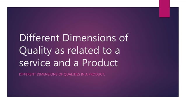 Dimensions of quality as related to a service and product | PPT
