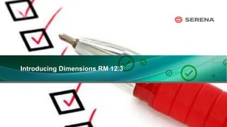 Dimensions RM 12.3 webcast | PPT