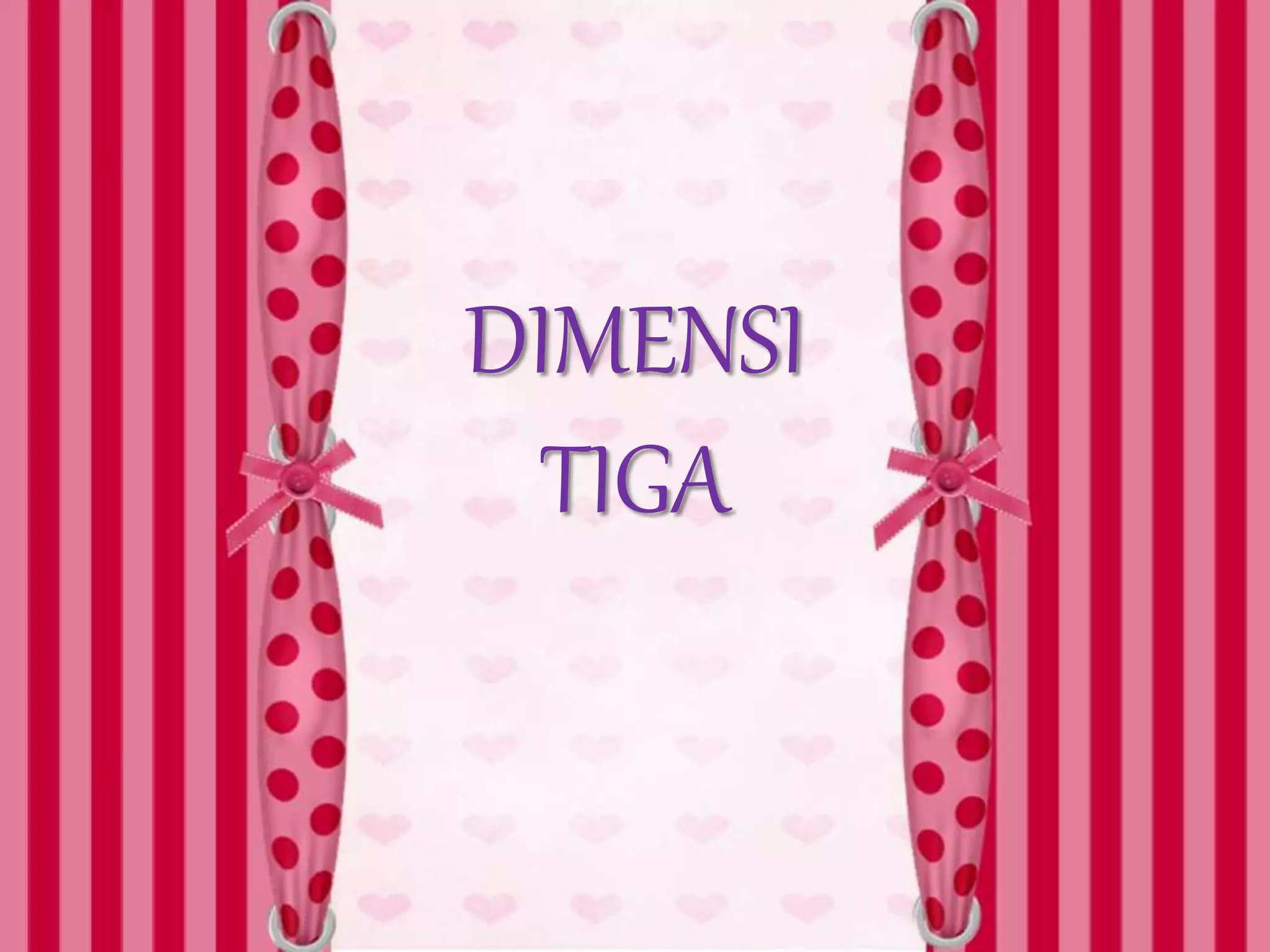 DIMENSI TIGA | PPTX