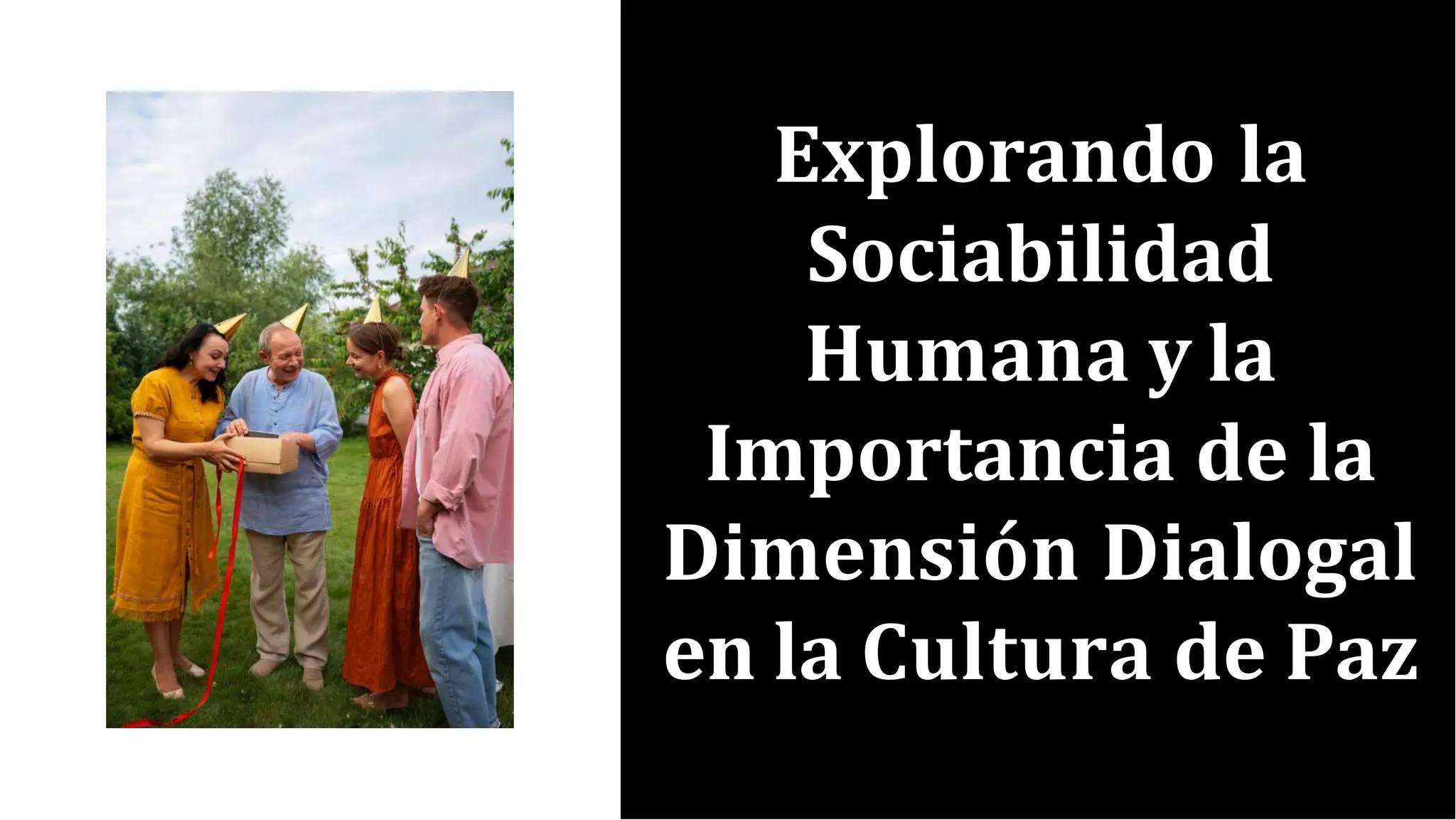 La sociabilidad del hombre y la importancia del dialogo | PPT