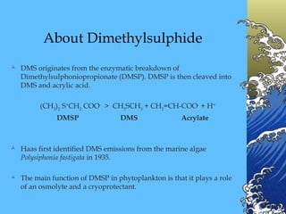 Dimethylsulphide :- The Global Coolant | PPT | Chemistry | Science