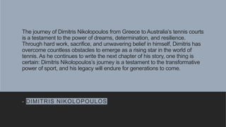 Crossing Continents: Dimitris Nikolopoulos Tennis Odyssey from Greece ...
