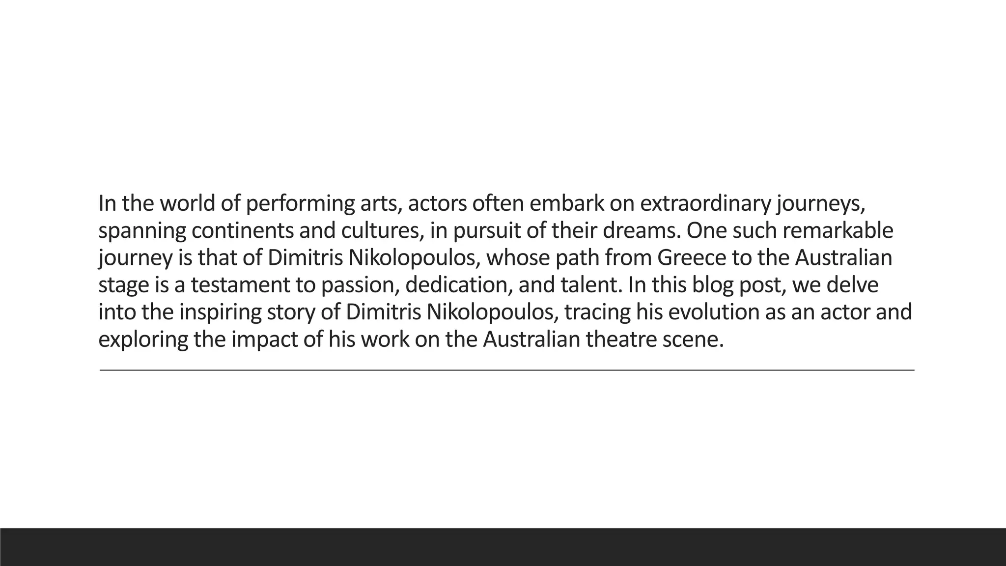 Dimitris Nikolopoulos Theatrical Voyage from Greece to Australia | PPT ...