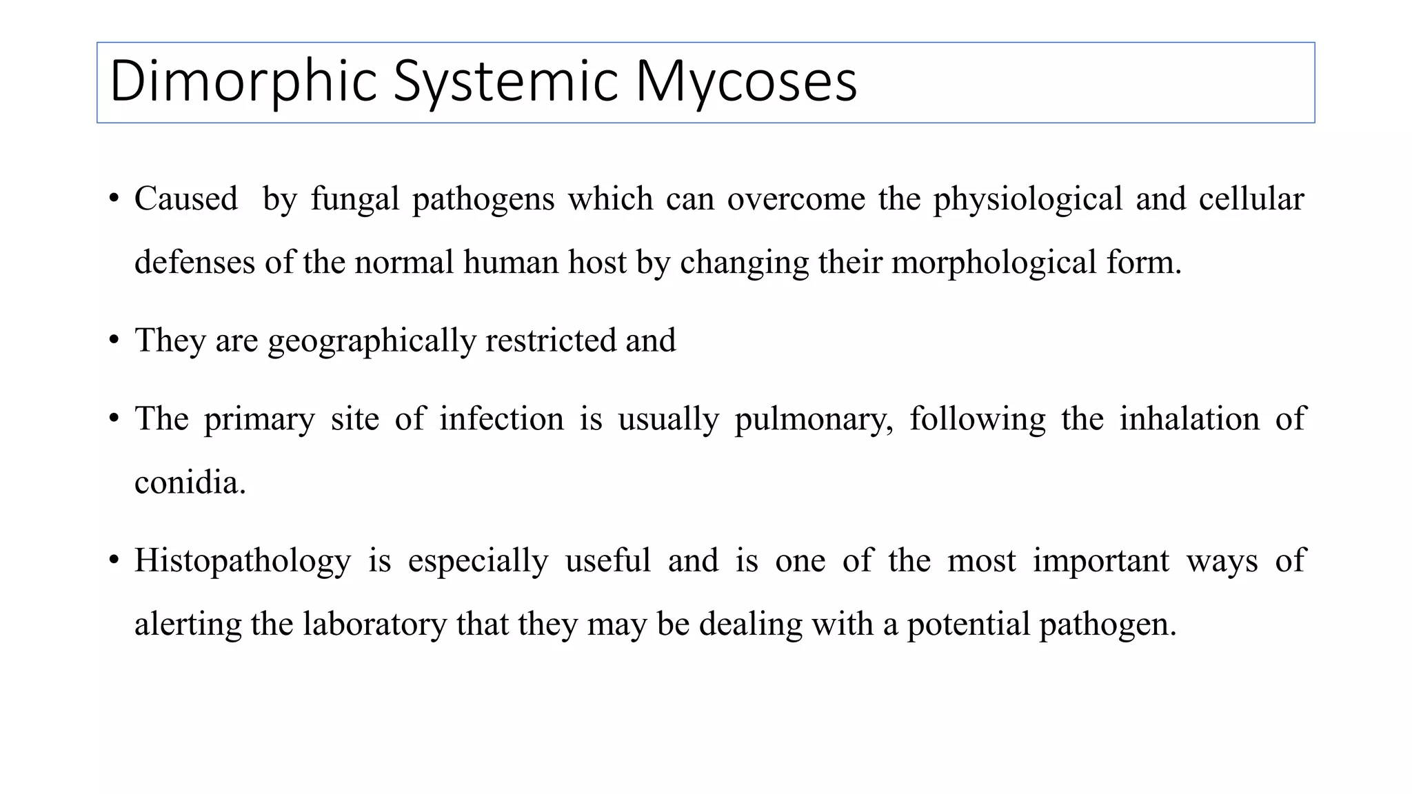 Dimorphic Systemic Mycoses.pptx