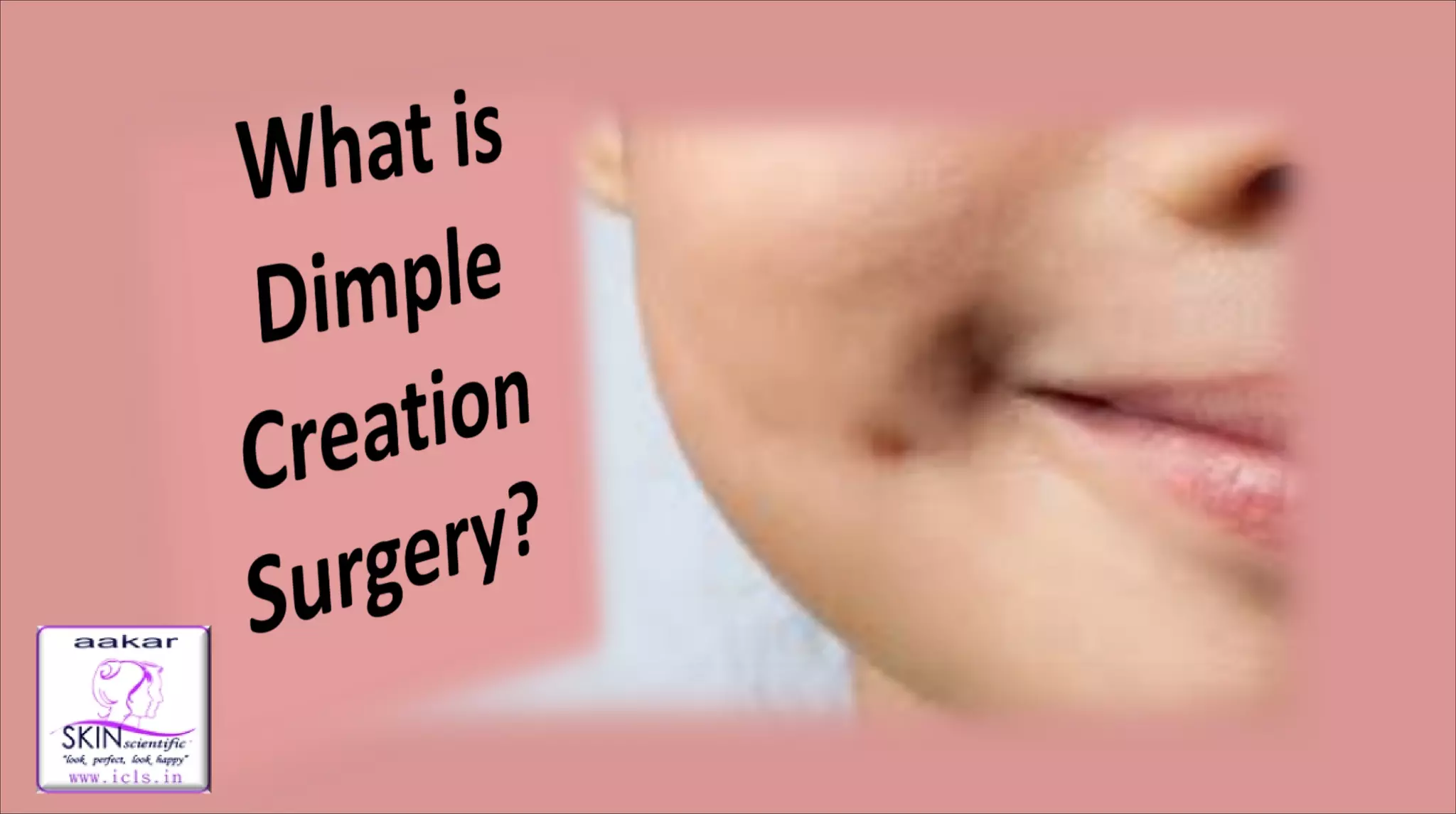 DIMPLE CREATION BY AAKAR SKIN SCIENTIFIC | PDF