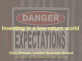 Investing in a low return world | PDF