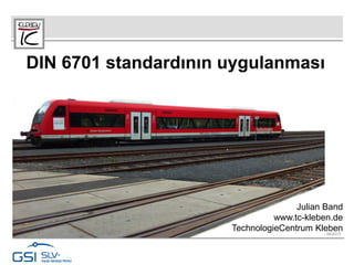 DIN 6701 standardının uygulanması 1. kısım - Demir yolu araçlarında ...