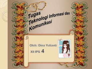Dina yulianti xii ips 4 | PPTX