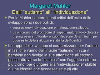 Dinamica relazioni oggettuali_mahler | PPT