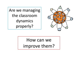 Classroom Dynamics | PPTX